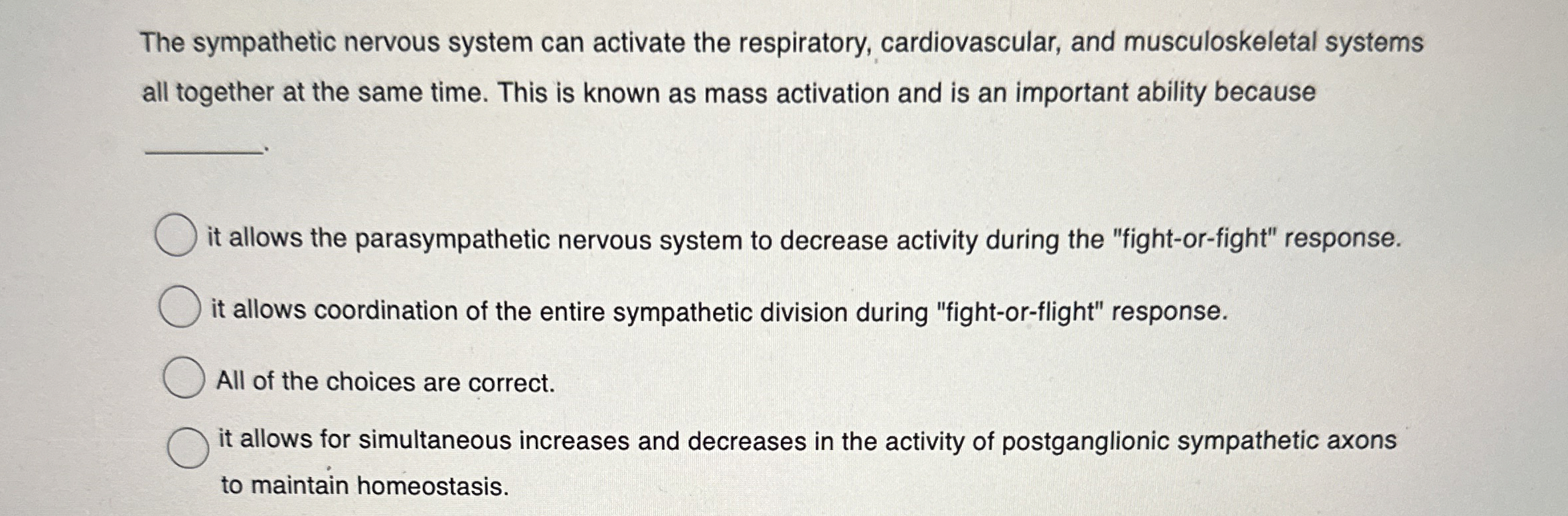Solved The sympathetic nervous system can activate the | Chegg.com