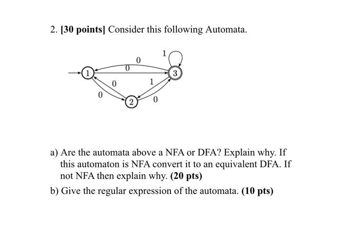 Solved 2. [30 points] Consider this following Automata. a) | Chegg.com