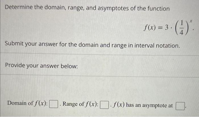 Solved Determine the domain, range, and asymptotes of the | Chegg.com