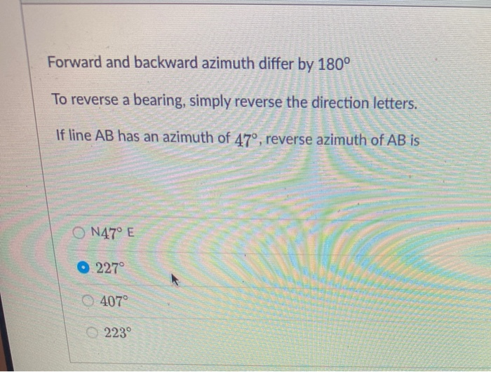 Solved Forward and backward azimuth differ by 180° To | Chegg.com
