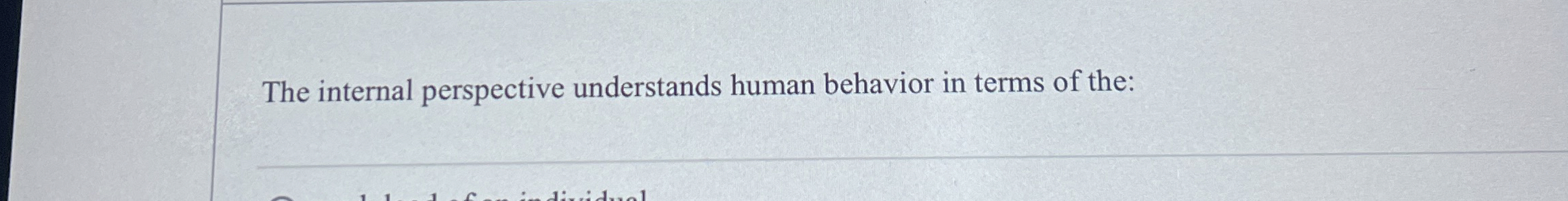 Solved The internal perspective understands human behavior | Chegg.com