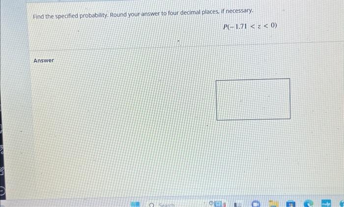 Solved Find the specified probability. Round your answer to | Chegg.com