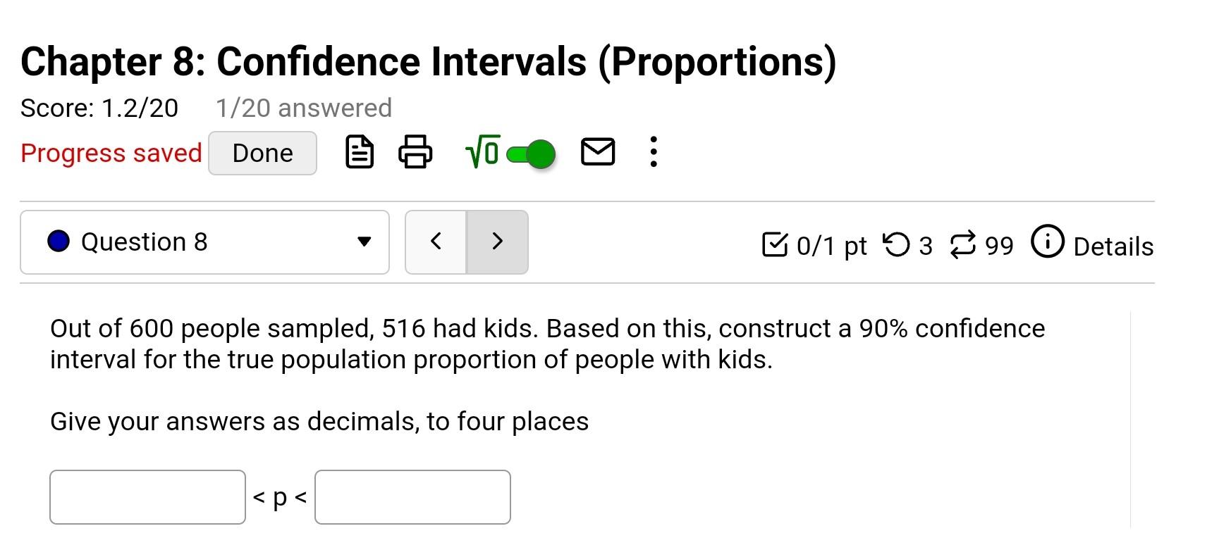 Solved Chapter 8: Confidence Intervals (Proportions) Score: | Chegg.com