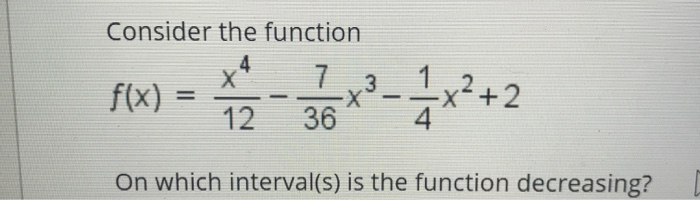 Solved Consider the function fx) = 2x2 - 4x2+2 On which | Chegg.com