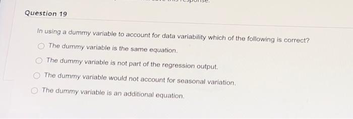 Solved In using a dummy variable to account for data | Chegg.com