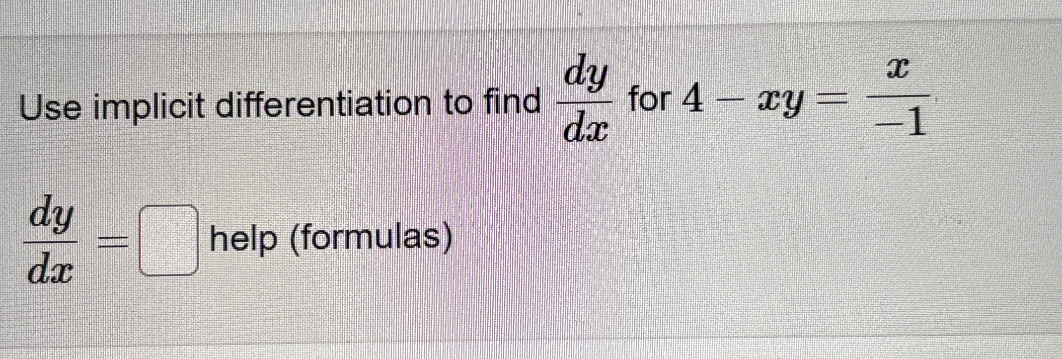 Solved Use implicit differentiation to find dydx ﻿for | Chegg.com