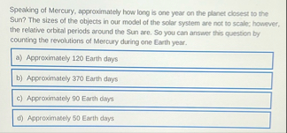 Solved Speaking of Mercury, approximately how long is one | Chegg.com