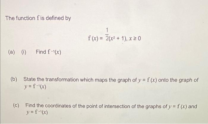 Solved The function fis defined by 1 f(x) = 2(x2 + 1), x 20 | Chegg.com