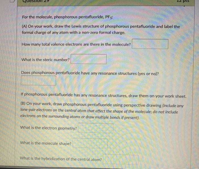 Solved For the molecule, phosphorous pentafluoride, PF5: (A) | Chegg.com