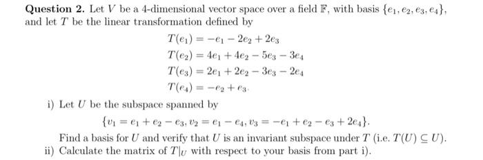 Solved Question 2. Let V be a 4-dimensional vector space | Chegg.com