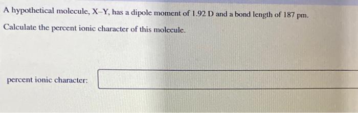 Solved A hypothetical molecule, X-Y, has a dipole moment of | Chegg.com