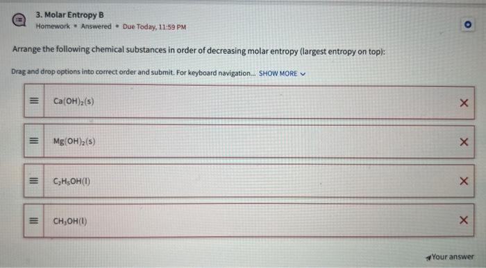 Solved Arrange the following chemical substances in order of | Chegg.com