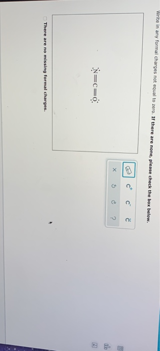 Solved Write in any formal charges not equal to zero. If | Chegg.com