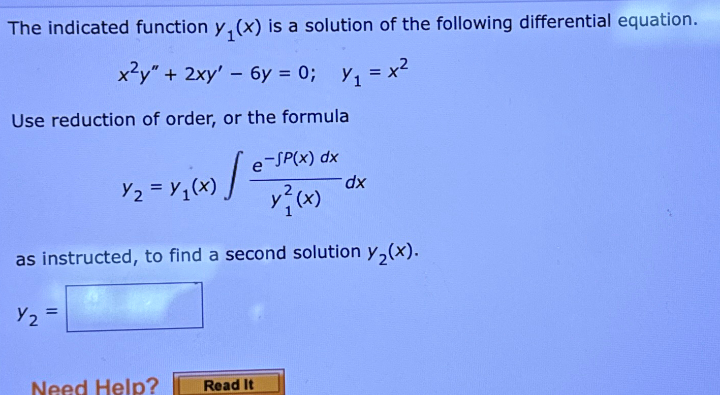 Solved The indicated function y1(x) ﻿is a solution of the | Chegg.com