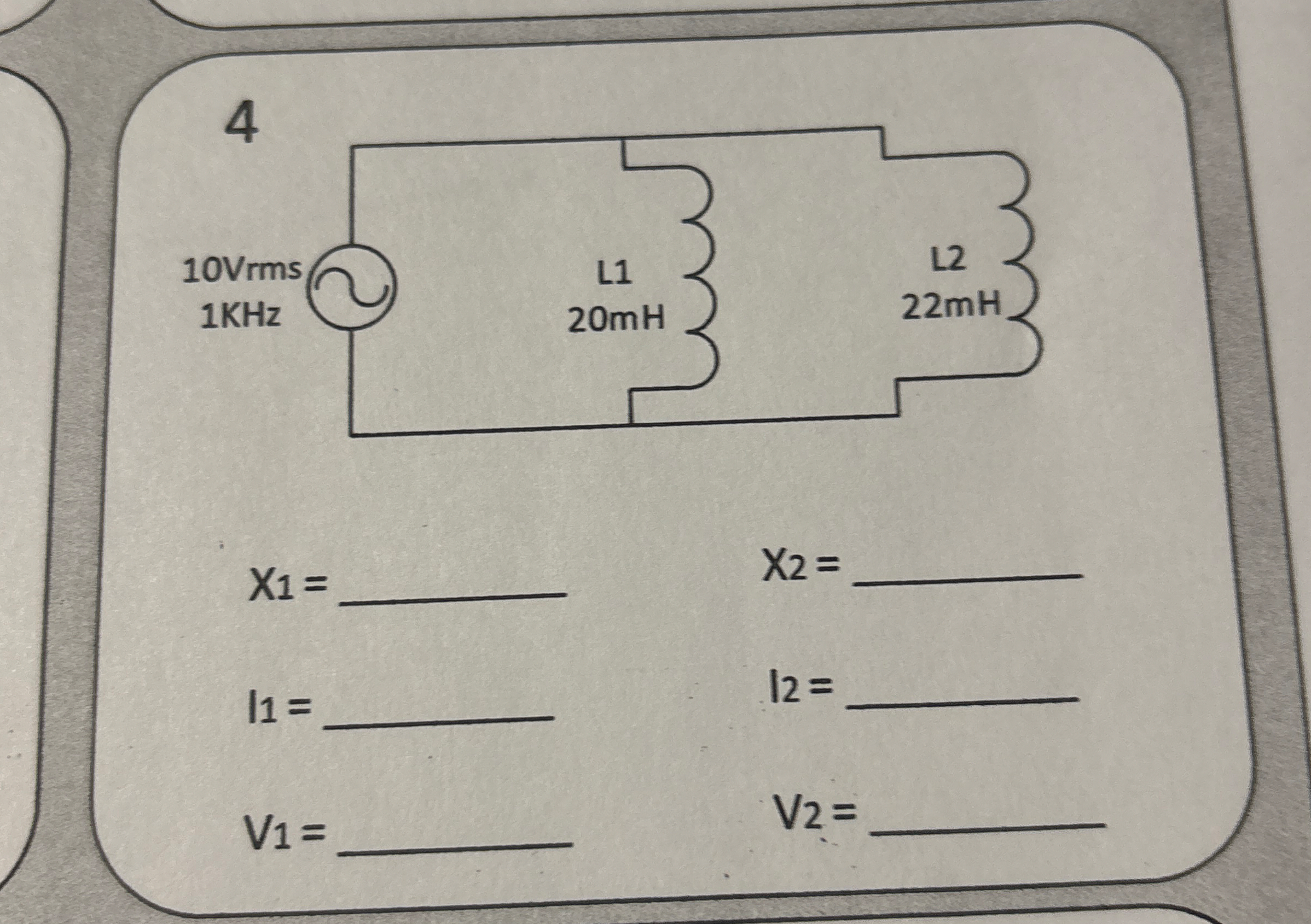 Solved 4 ﻿inductive reactance x1= x2= I1|= I2= V1=V2= | Chegg.com
