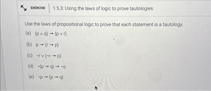 Solved Use the laws of propositional logic to prove that | Chegg.com