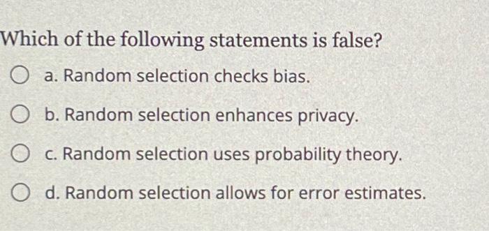 Solved Which of the following statements is false? O a. | Chegg.com
