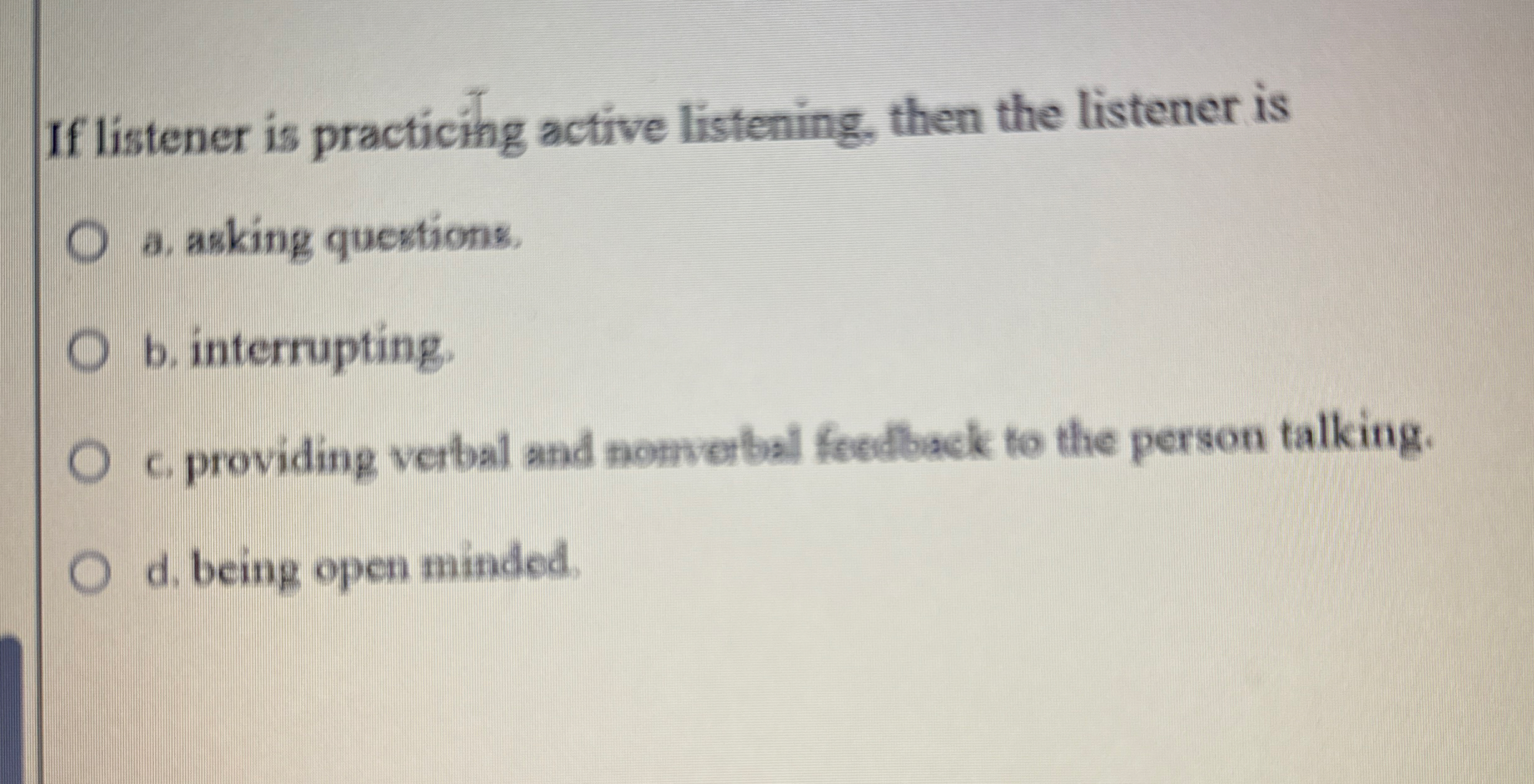 Solved If listener is practicing active listening, then the | Chegg.com