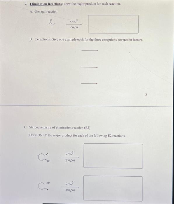 2. Elimination Reactions: draw the major product for | Chegg.com