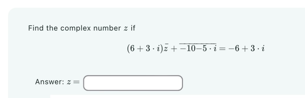 Solved Find the complex number z | Chegg.com