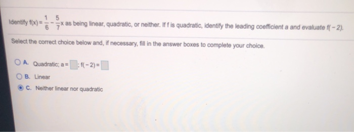 Solved Identify f(x) = - as being linear, quadratic, or | Chegg.com