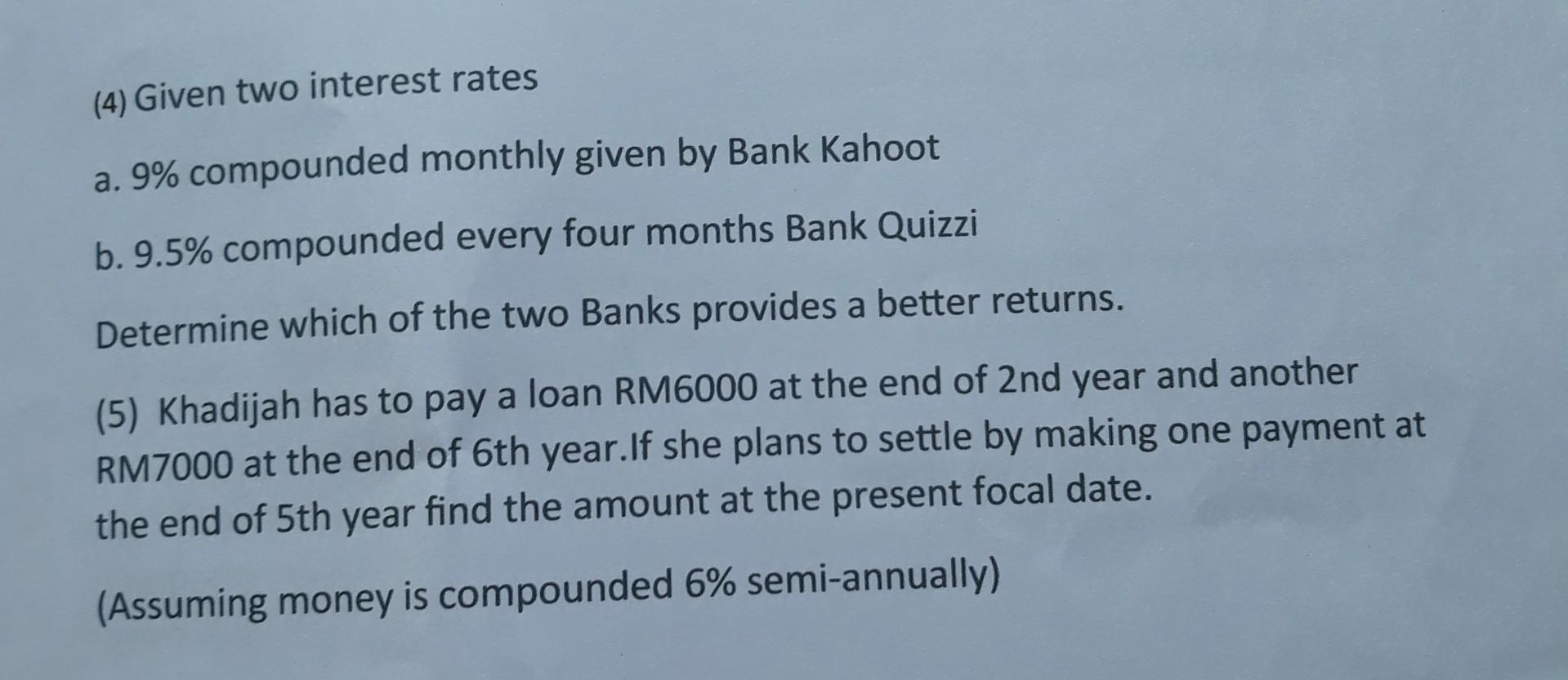 Solved (4) Given two interest rates a. 9% compounded monthly | Chegg.com