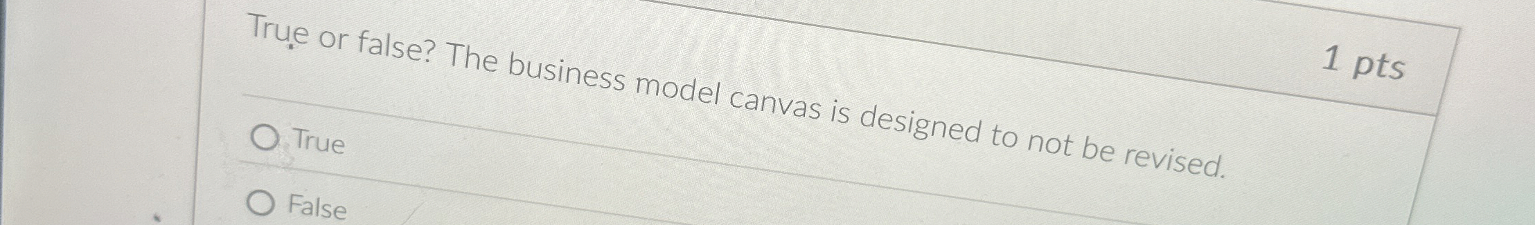 Solved True or false? The business model canvas is designed | Chegg.com