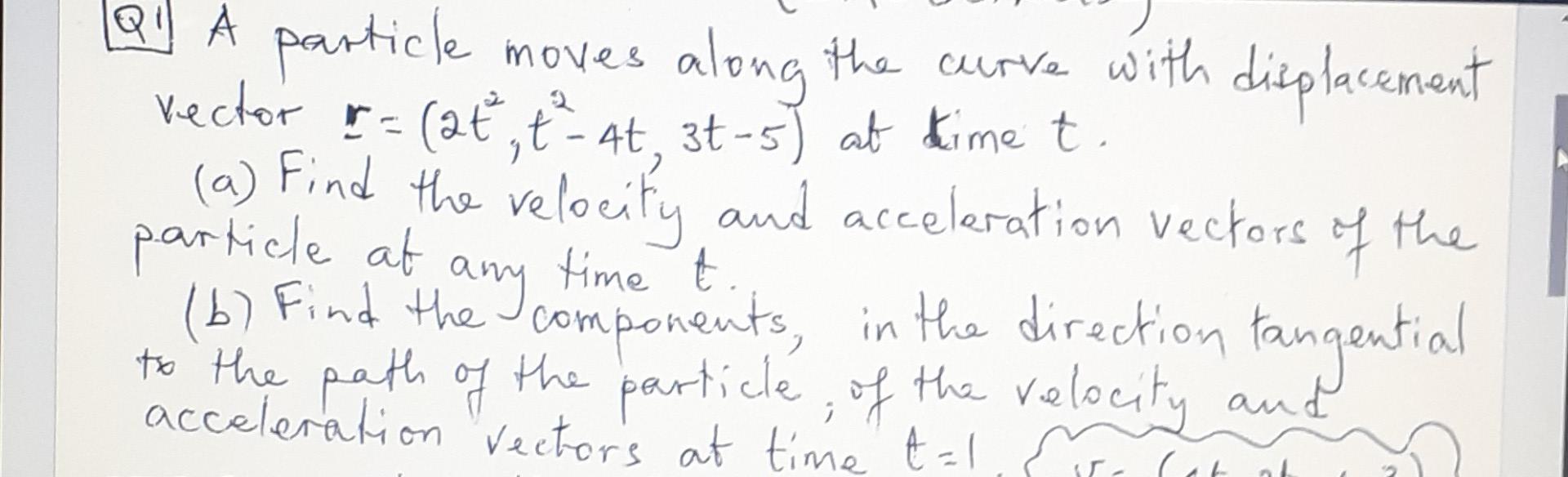 Solved Q1 A particle moves along the curve with displacement | Chegg.com