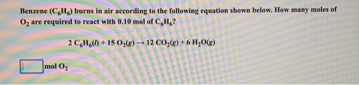 Solved Benzene (CH) burns in air according to the following | Chegg.com