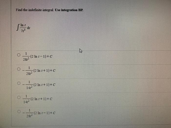 Solved Find the indefinite integral. Use integration BP. | Chegg.com