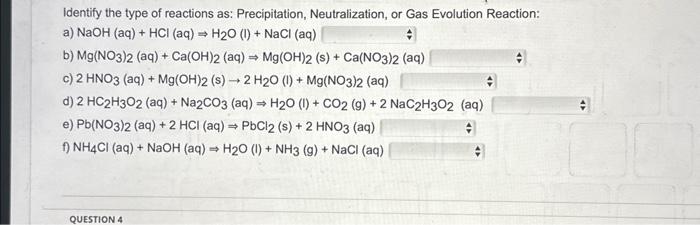 Solved Identify the type of reactions as: Precipitation, | Chegg.com