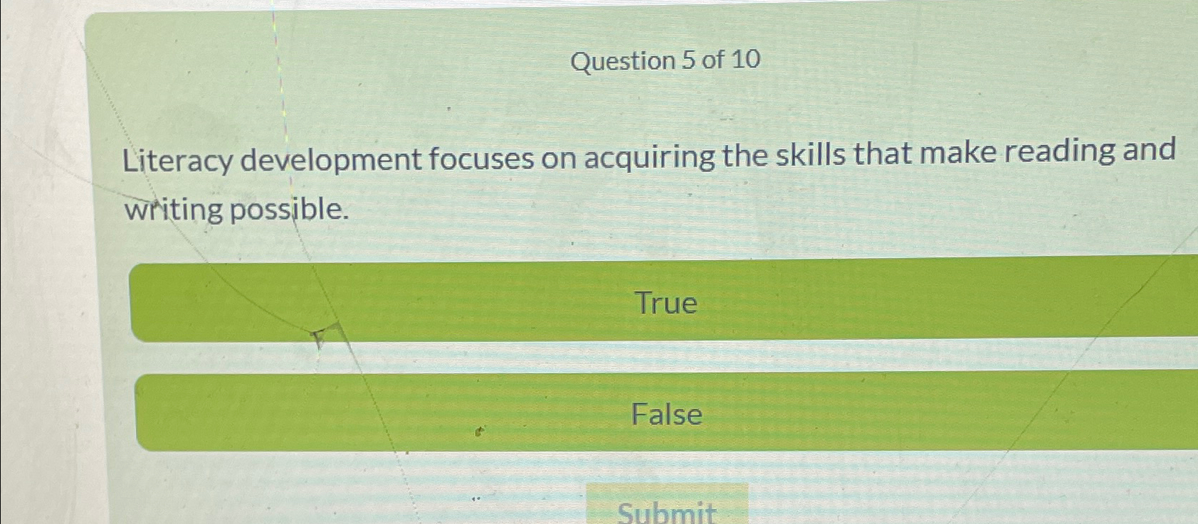 Solved Question 5 ﻿of 10Literacy development focuses on | Chegg.com