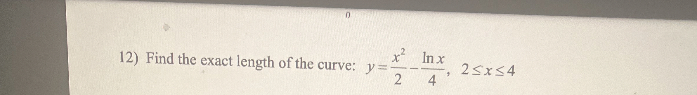 Solved Find the exact length of the curve: y=x22-lnx4,2≤x≤4 | Chegg.com