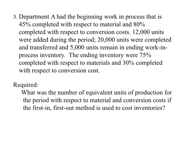 Solved 3. Department A had the beginning work in process | Chegg.com