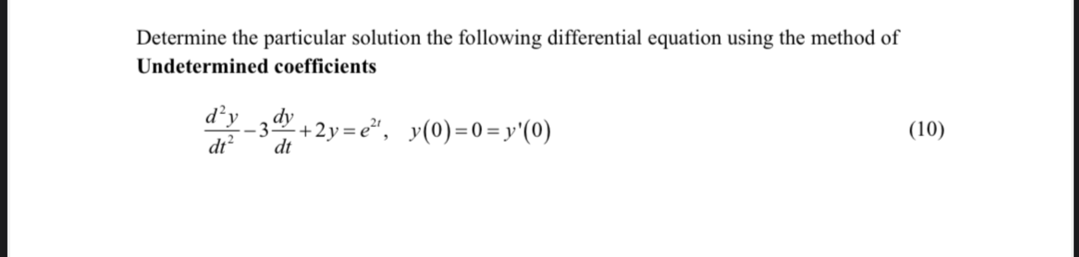 Solved Determine the particular solution the following | Chegg.com