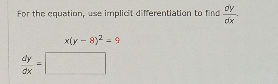 Solved For the equation, use implicit differentiation to | Chegg.com