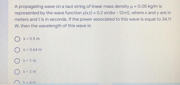 Solved A propagating wave on a taut string of linear mass | Chegg.com