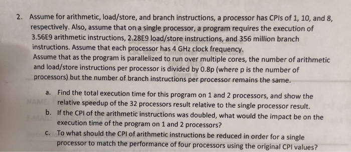 2. Assume for arithmetic, load/store, and branch | Chegg.com
