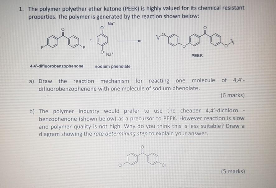 Solved 1. The polymer polyether ether ketone (PEEK) is | Chegg.com