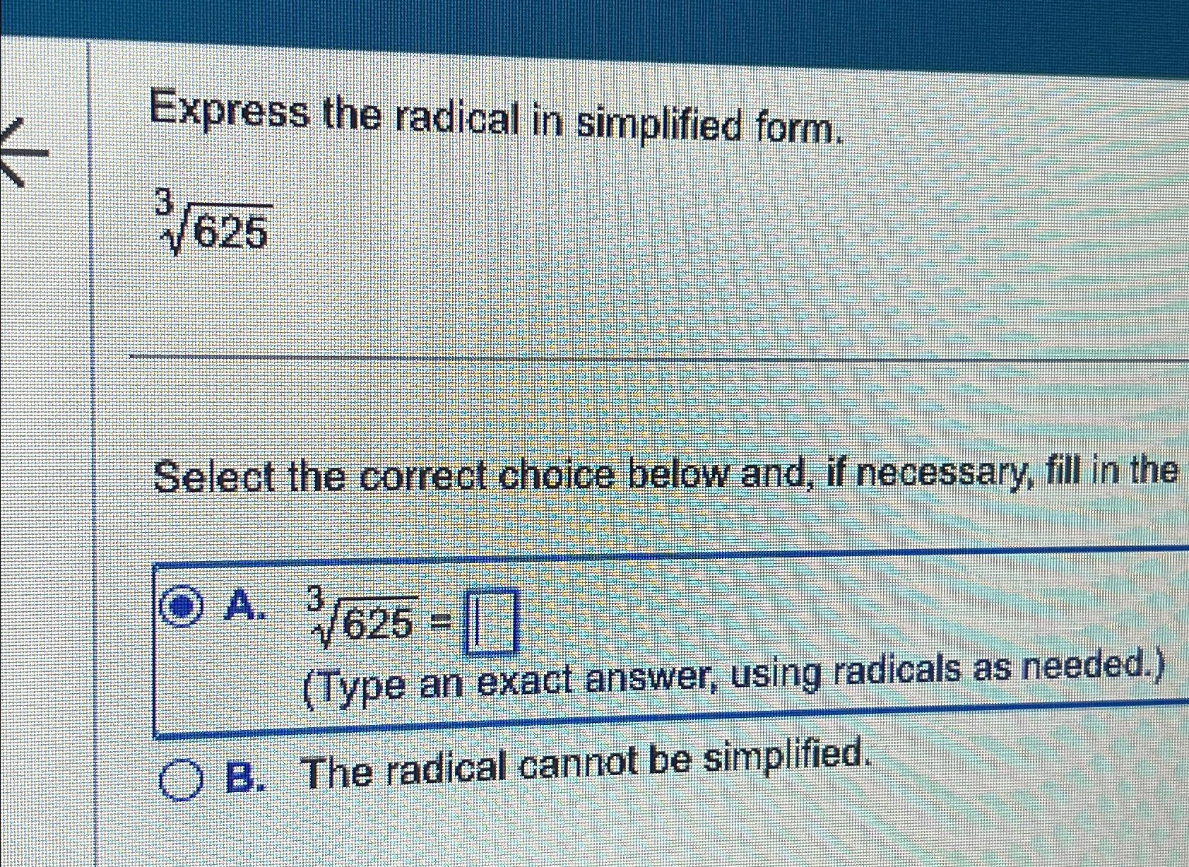 Solved Express the radical in simplified form.6253Select the | Chegg.com
