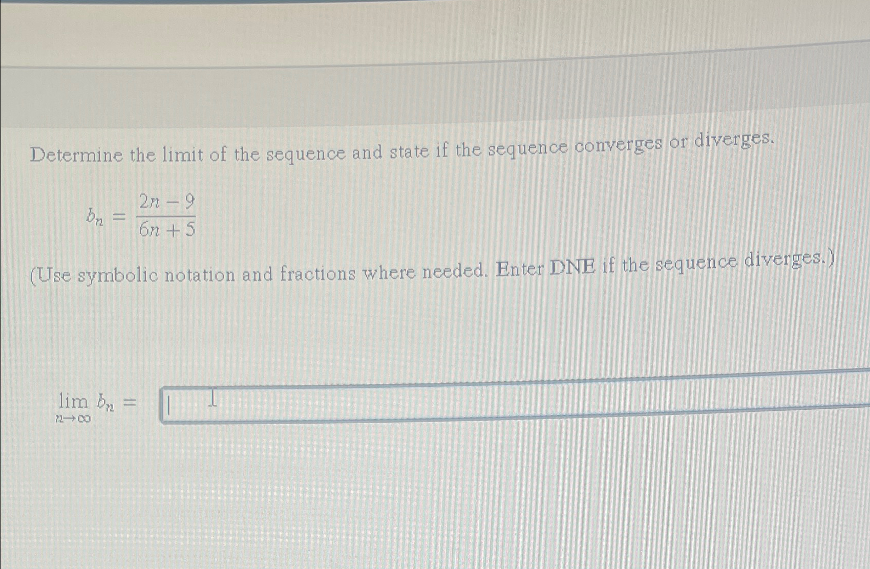 Solved Determine the limit of the sequence and state if the | Chegg.com