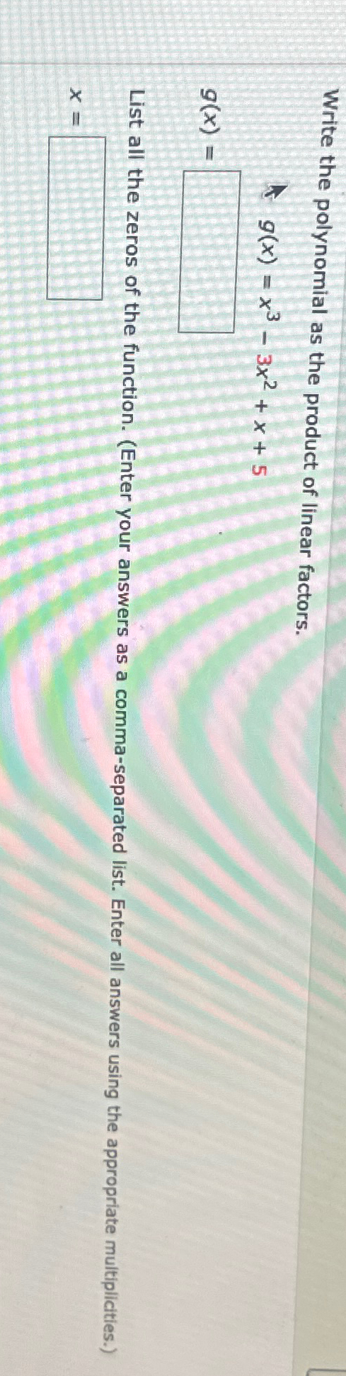 Solved Write the polynomial as the product of linear | Chegg.com