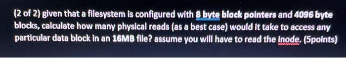 Solved (2 of 2) given that a filesystem is configured with 8 | Chegg.com