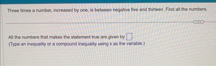 Solved Three times a number, increased by one, is between | Chegg.com