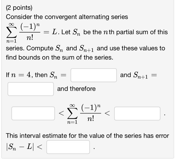 Solved Consider the convergent alternating series | Chegg.com