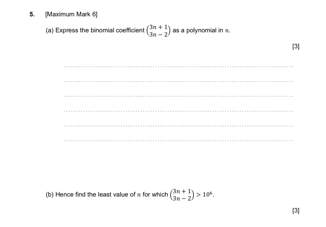 Solved [Maximum Mark 6](a) ﻿Express the binomial coefficient | Chegg.com