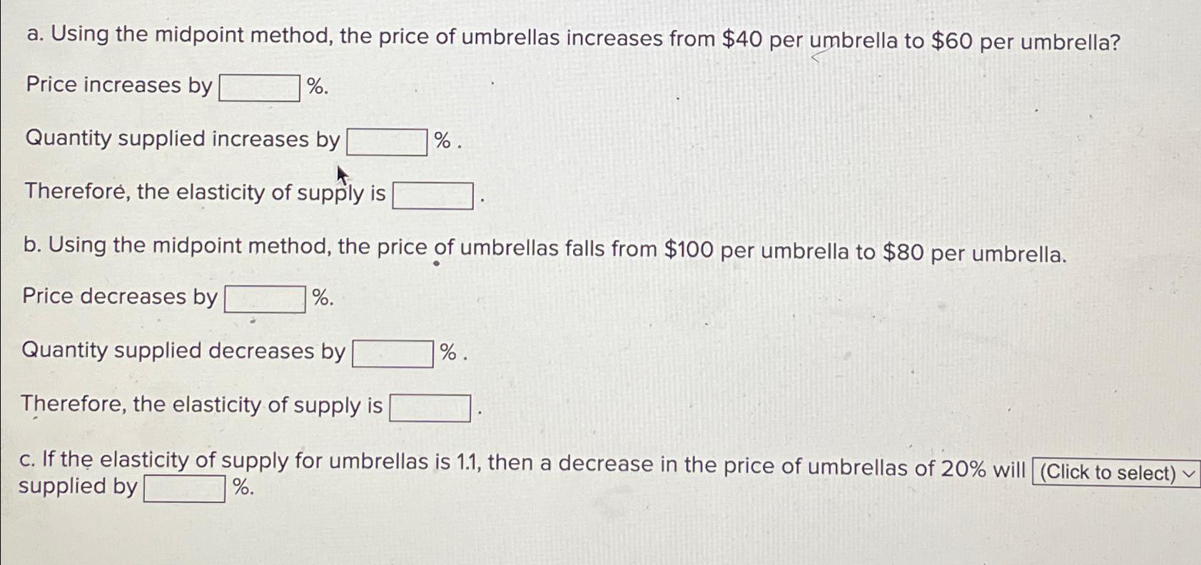 Solved a. ﻿Using the midpoint method, the price of umbrellas | Chegg.com
