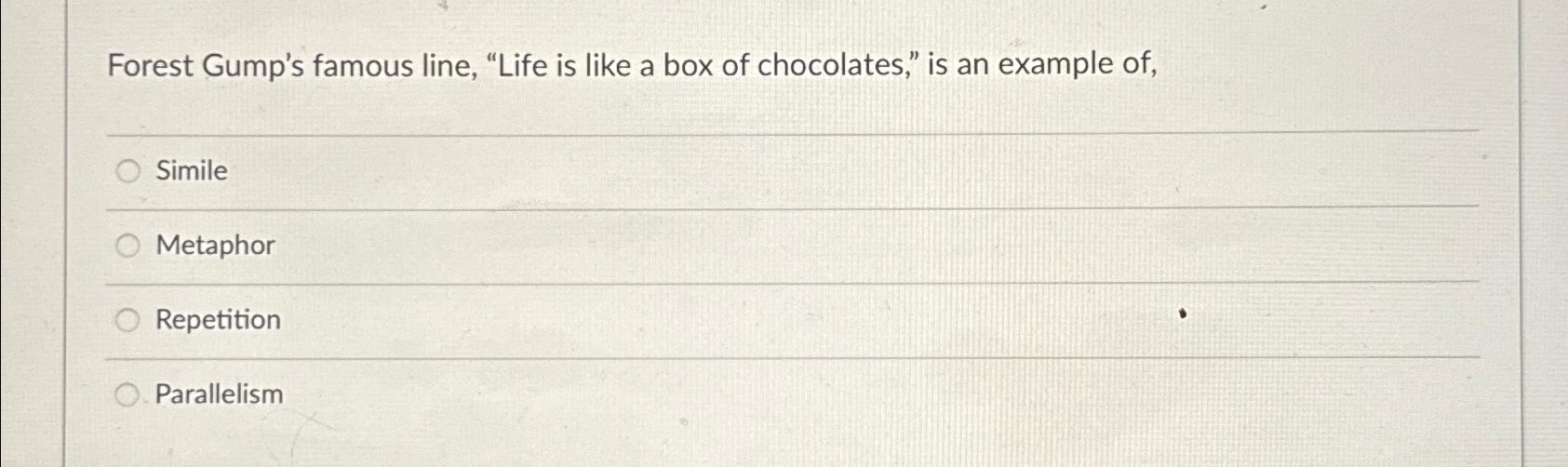 Solved Forest Gump's famous line, "Life is like a box of | Chegg.com