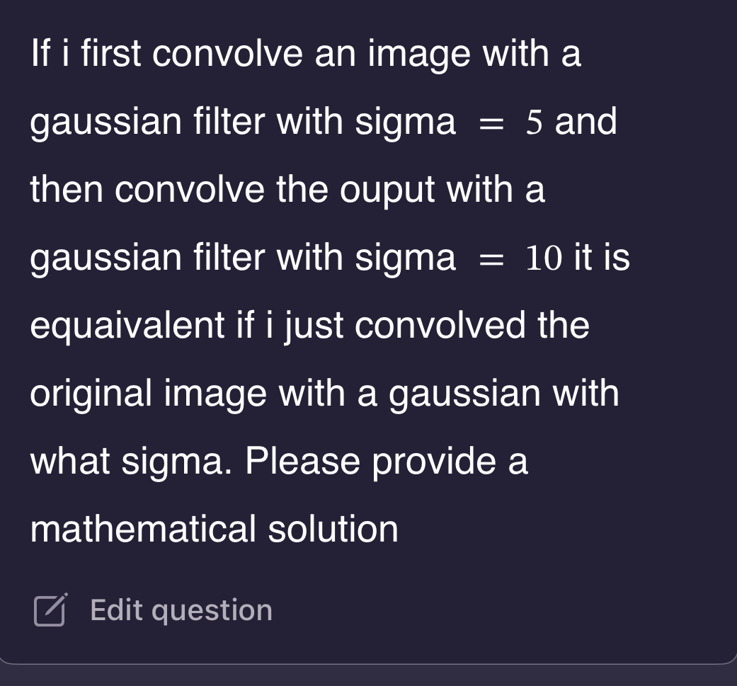 Solved If i first convolve an image with agaussian filter | Chegg.com