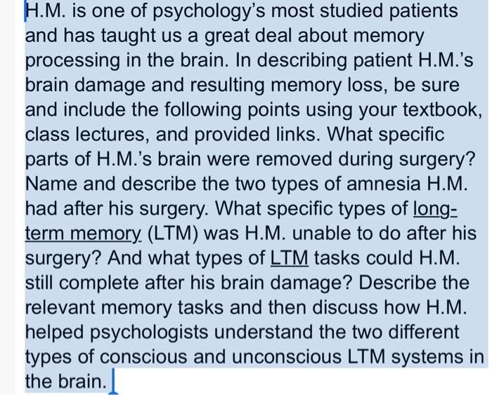 Solved H.M. is one of psychology's most studied patients and | Chegg.com
